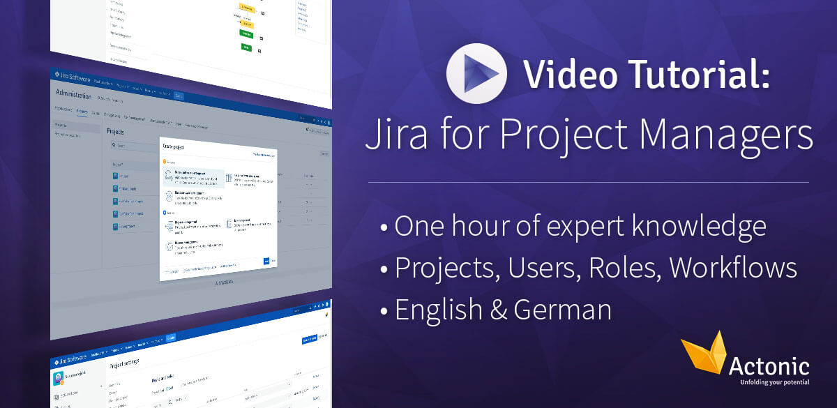 Video Tutorial: Jira for Project Managers - Actonic GmbH