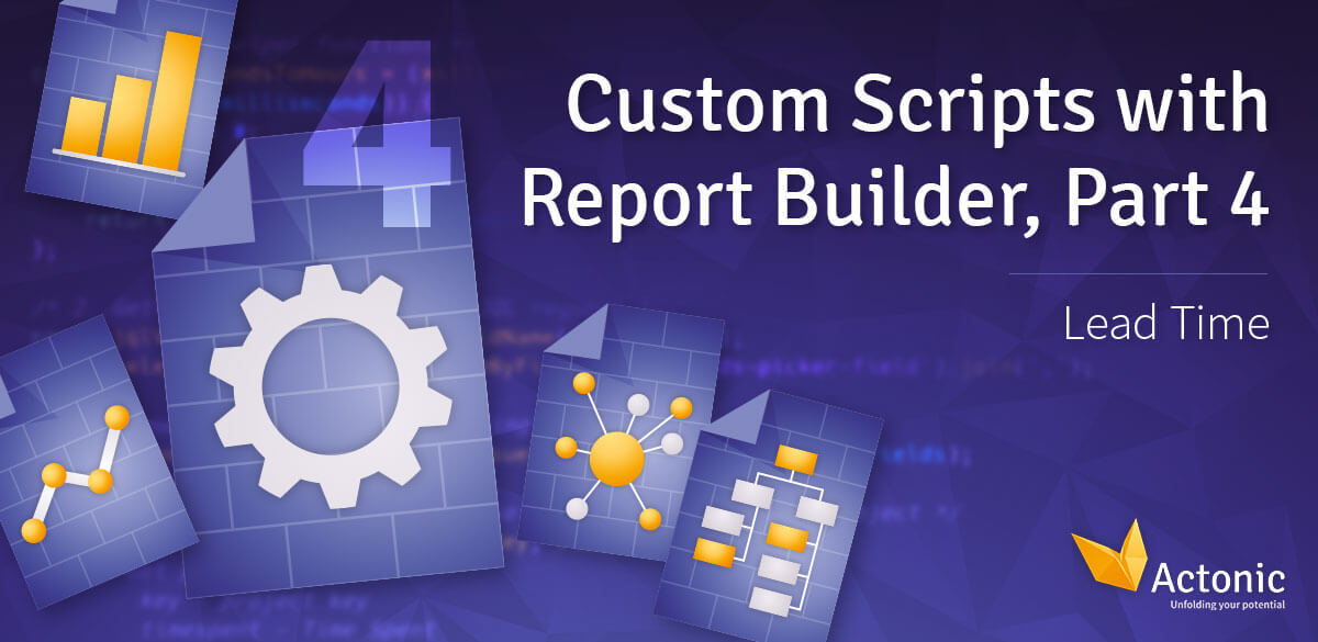 Jira Lead Time: custom Jira Scripts with Report Builder | part 4 - Actonic – Unfolding your ...
