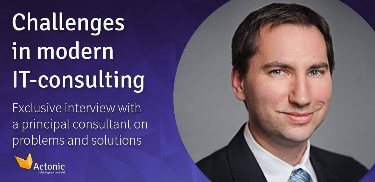 Challenges in modern IT consulting - Actonic – Unfolding your potential