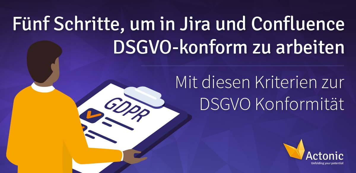 Fünf wichtige Schritte, um in Jira und Confluence DSGVO-konform zu ...
