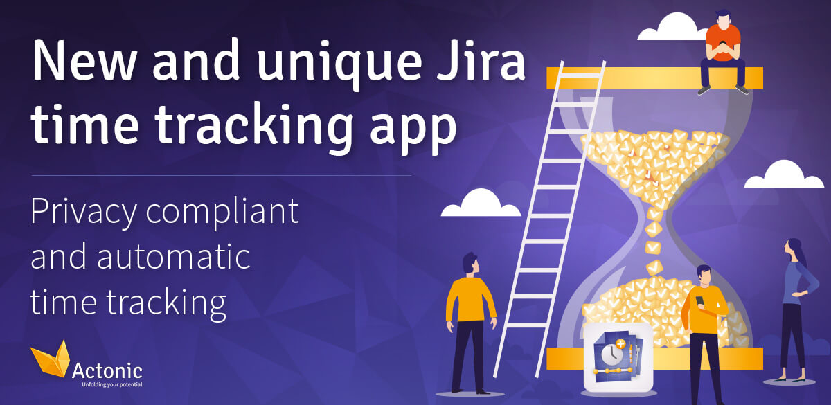 New and unique Jira time tracking app - Actonic – Unfolding your potential