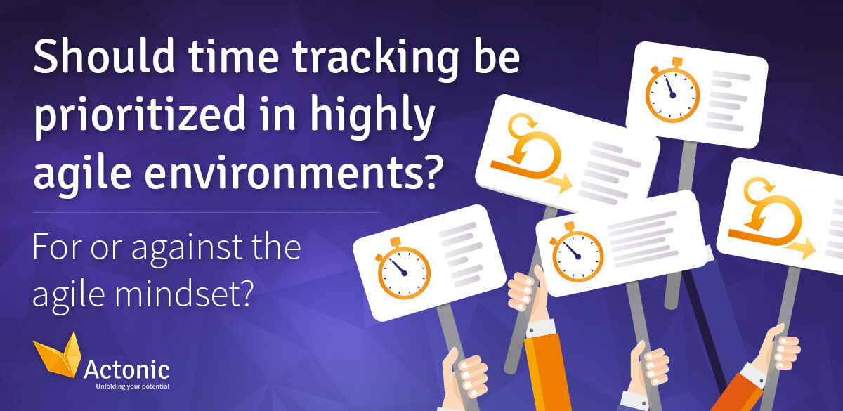 Should time tracking be prioritized in highly agile environments ...