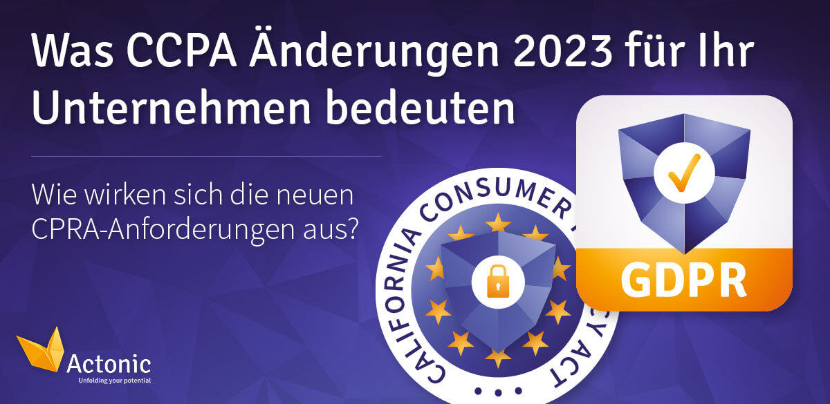 Was CCPA Änderungen 2023 für Ihr Unternehmen bedeuten - Actonic GmbH