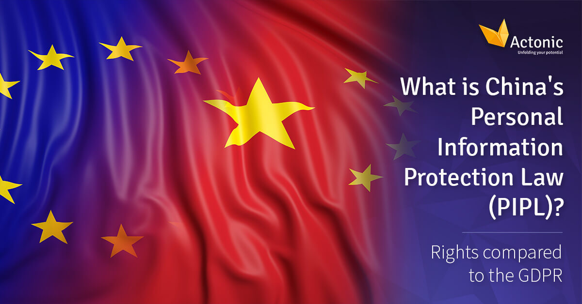 What is China's Personal Information Protection Law (PIPL)? - Actonic ...
