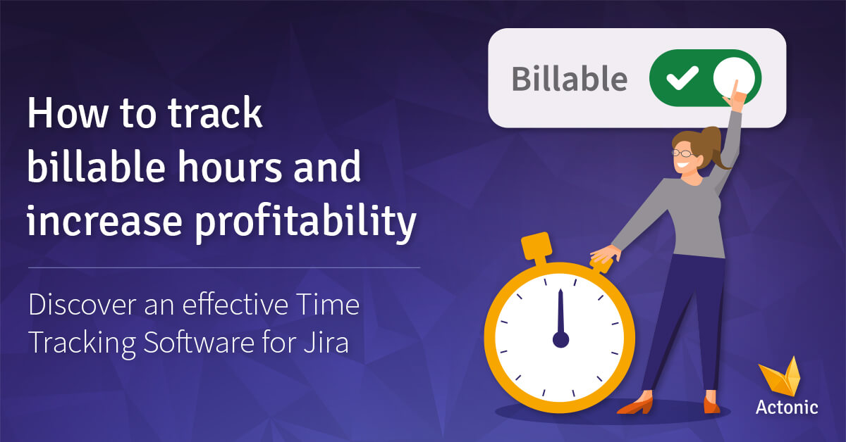 How to track billable hours and increase profitability - Actonic ...